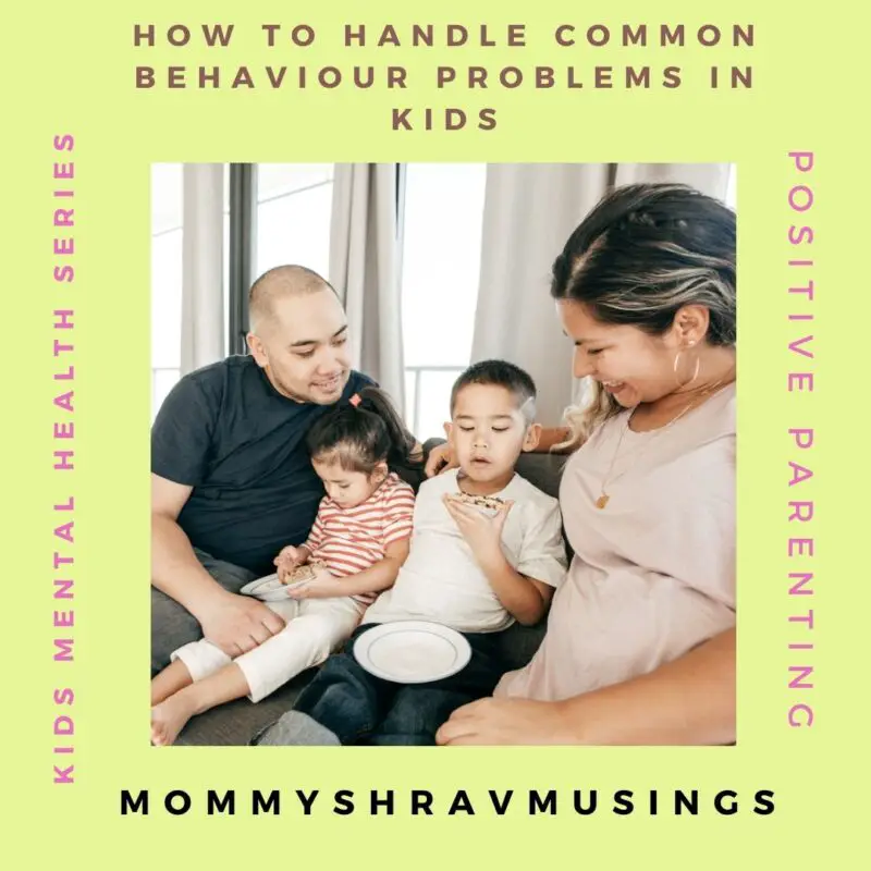 5 Top Common Behavioral Problems in Children - MommyShravmusings