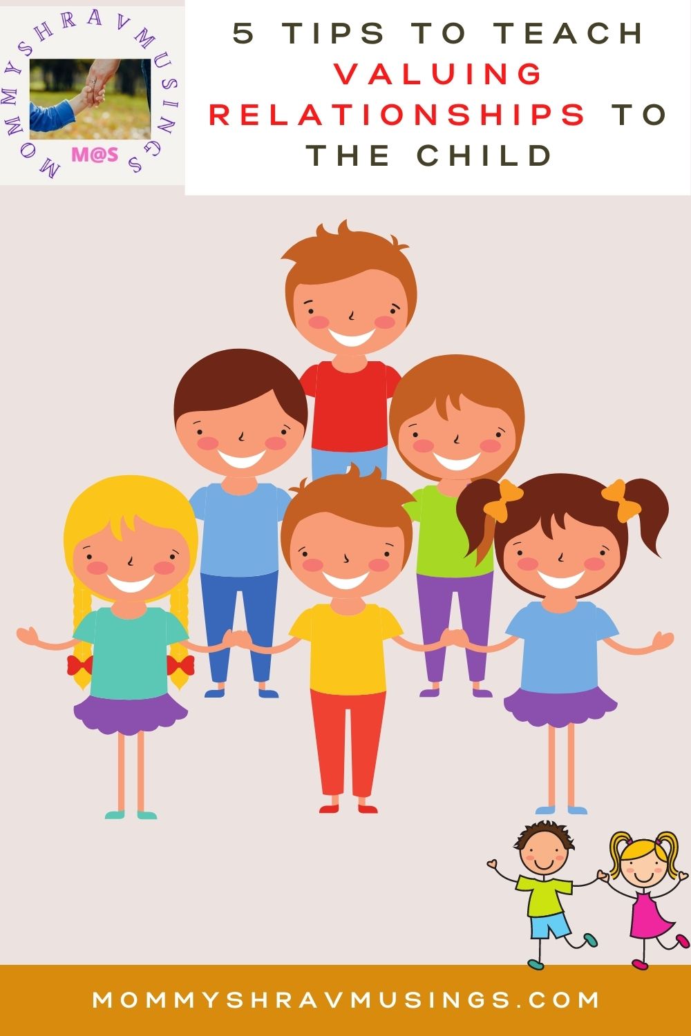 5 Tips to teach Value of the Relationships to Kids - MommyShravmusings