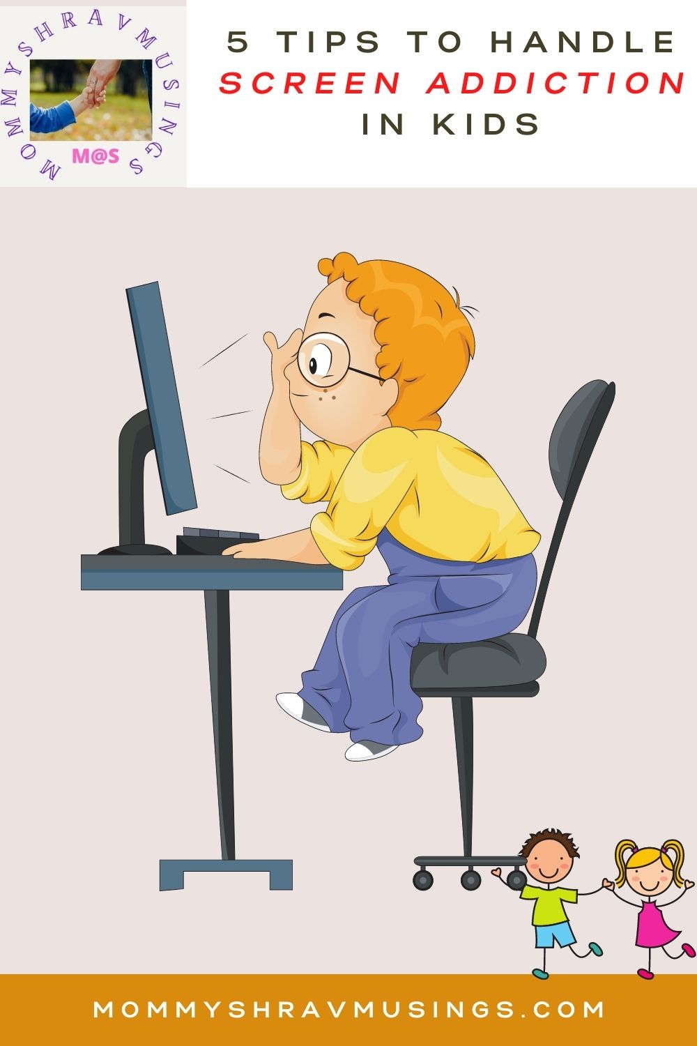 5 Tips to Handle the Screen Addiction in Kids - MommyShravmusings