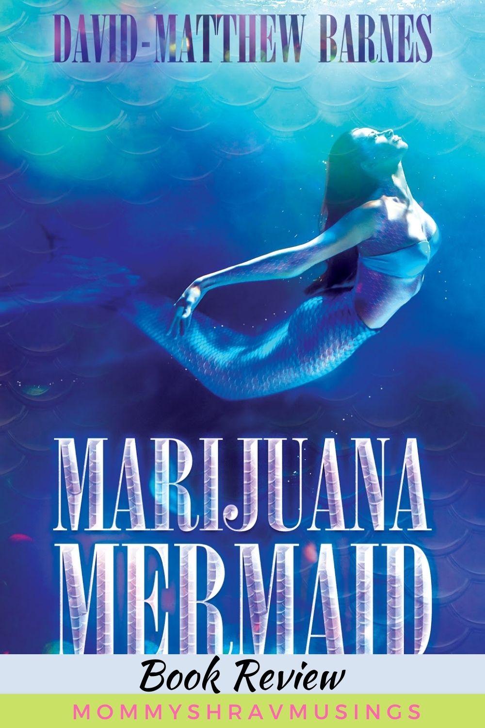 Book Review: Marijuana Mermaid - MommyShravmusings