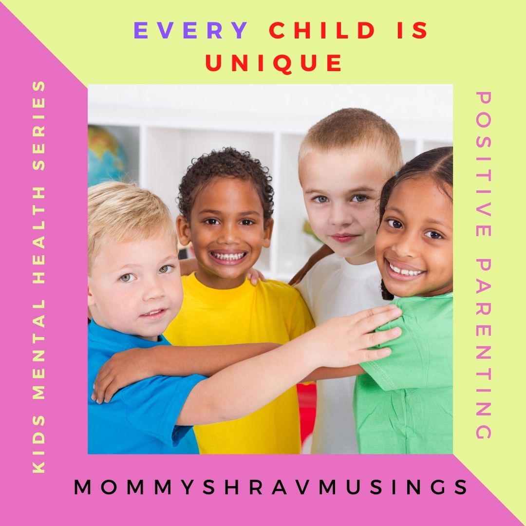 Parents - Do you remember that Every Child is Unique