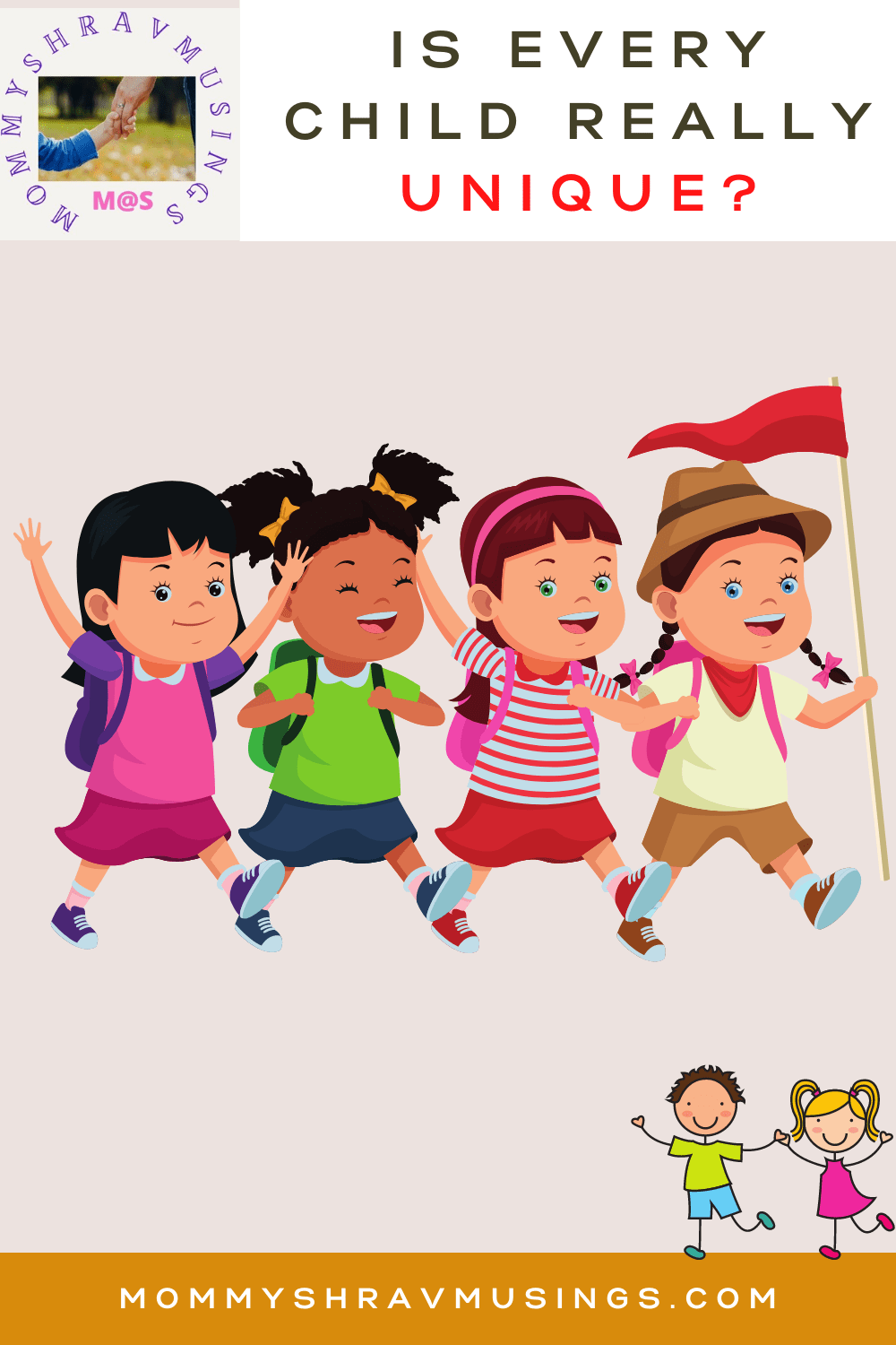 Parents - Do you remember that Every Child is Unique