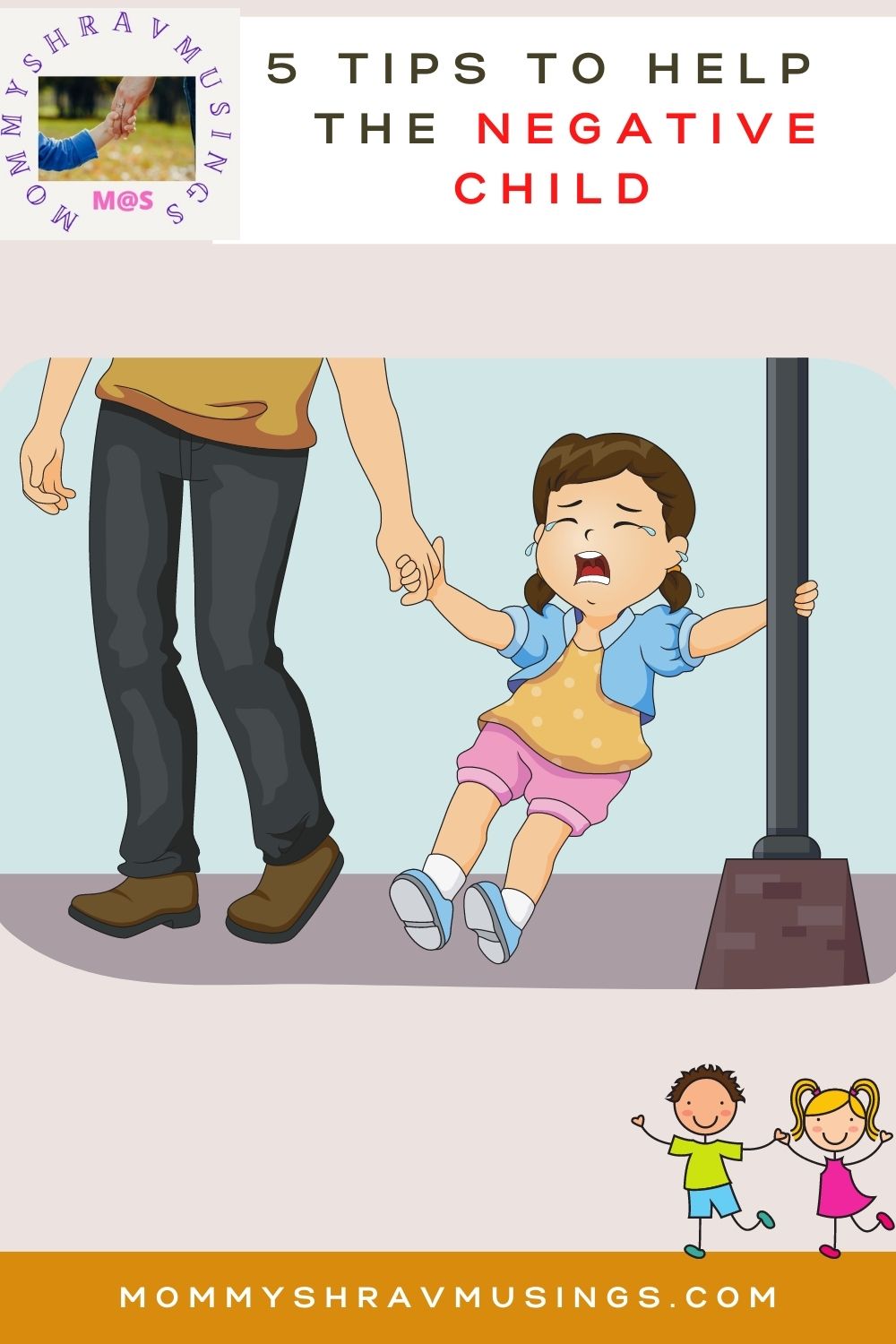 5 Best Tips to help you overcome your Child's Negativity problem