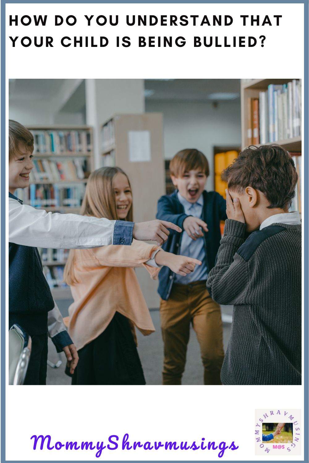 How do you understand that your child is being bullied?