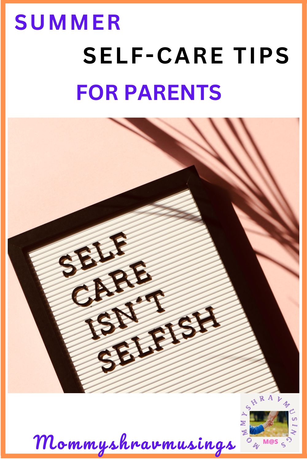 5 Top Summer Self Care Tips for Parents