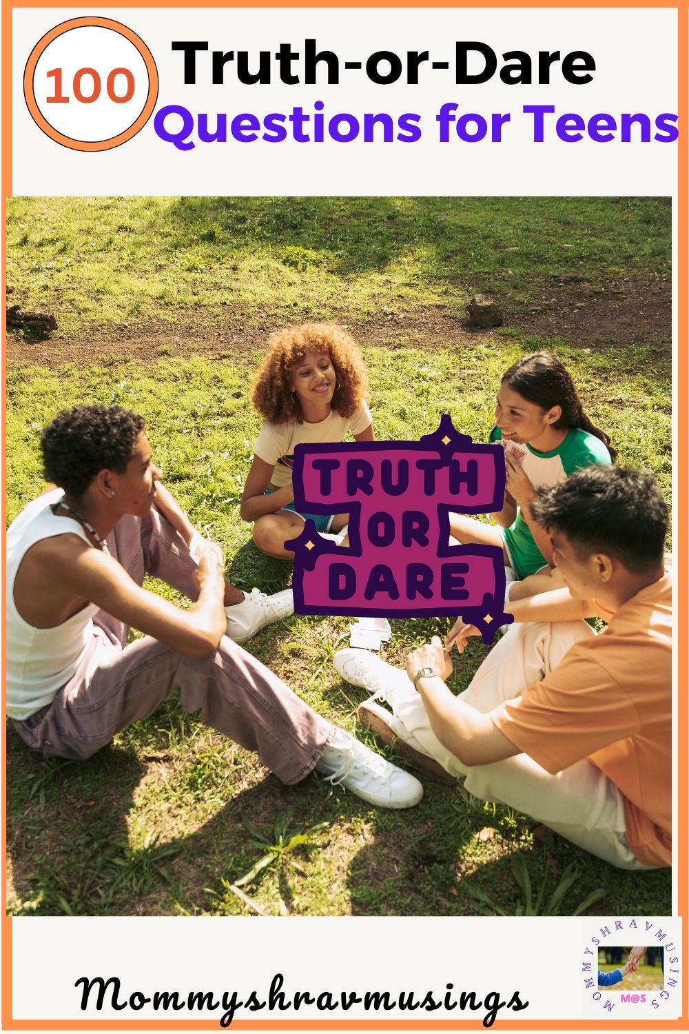 100 Truth or Dare Questions for Teens