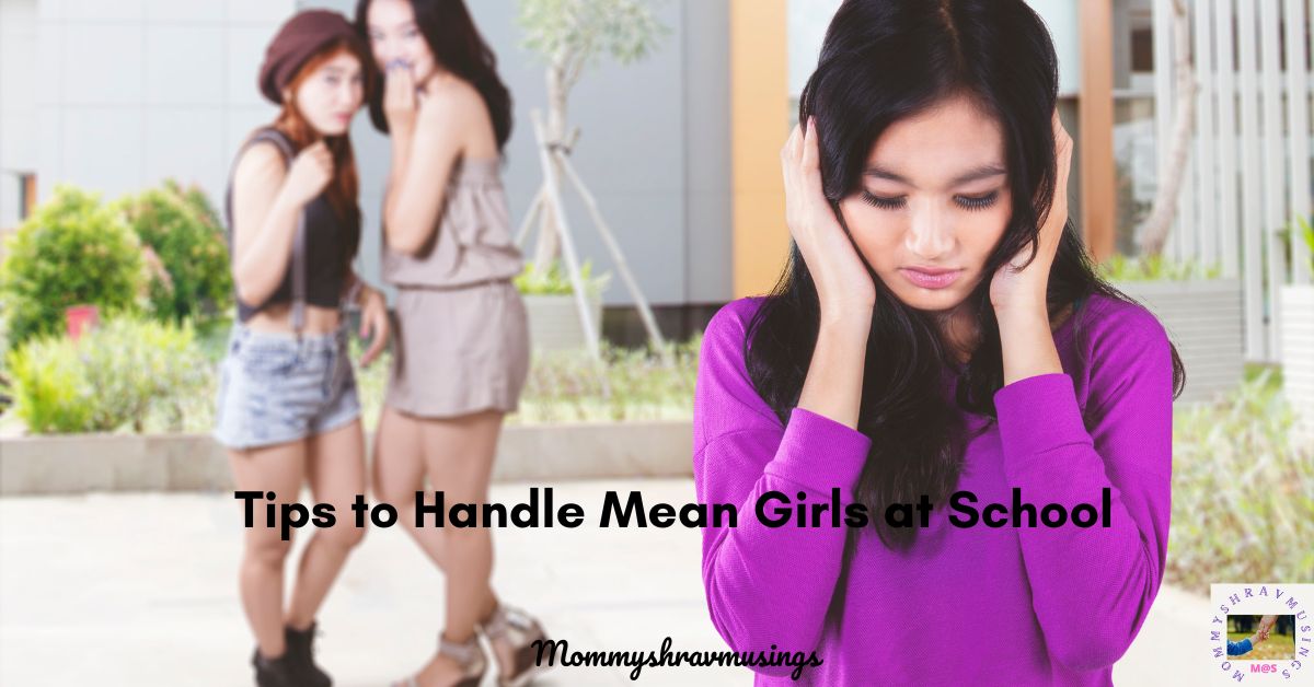 7 Effective Strategies to Deal with Mean Girls at School ...