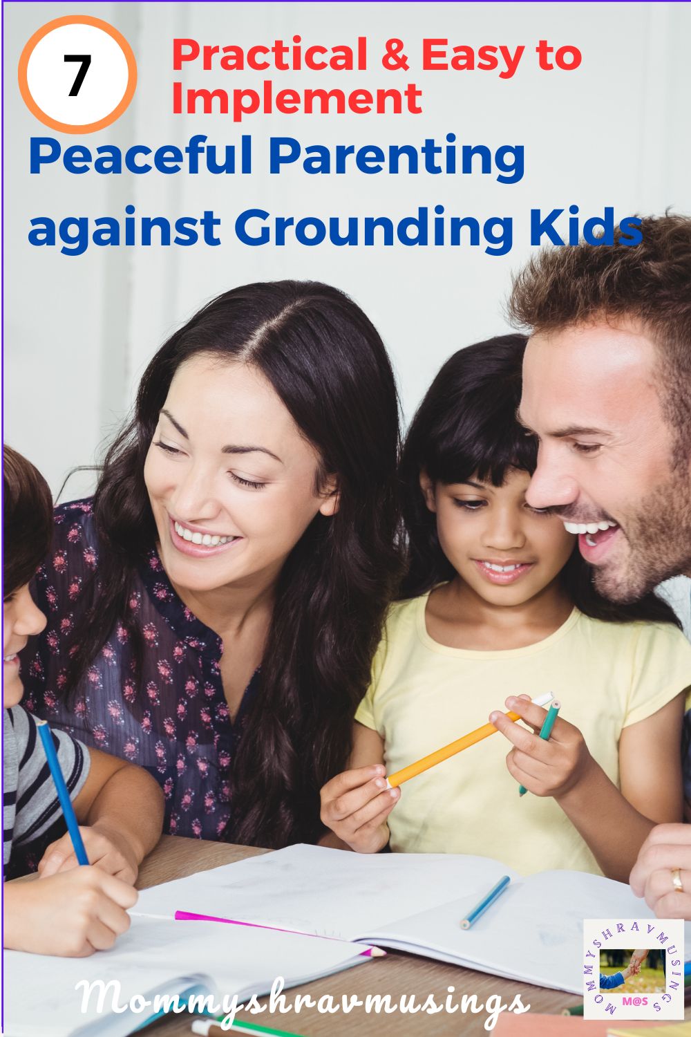 7 Peaceful Parenting Tips against grounding kids - MommyShravmusings