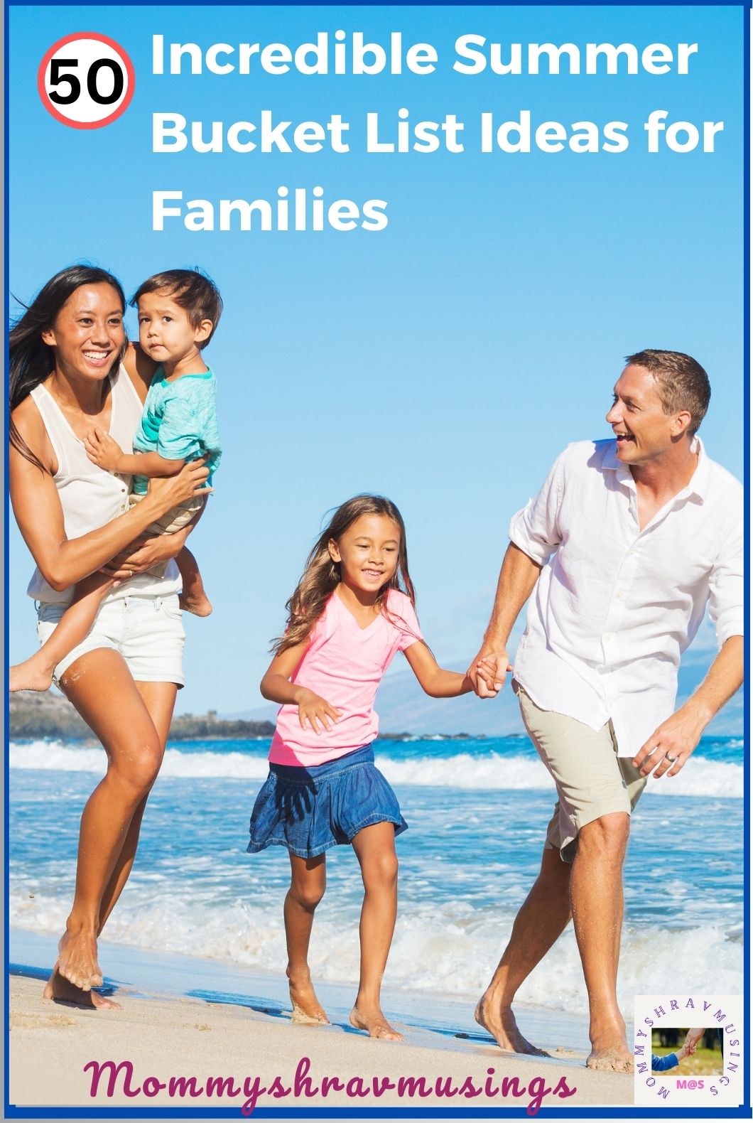 50 Incredible Summer Bucket List Ideas for Families - MommyShravmusings