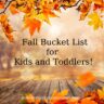 Must-Do Fall Bucket List for Kids and Toddlers