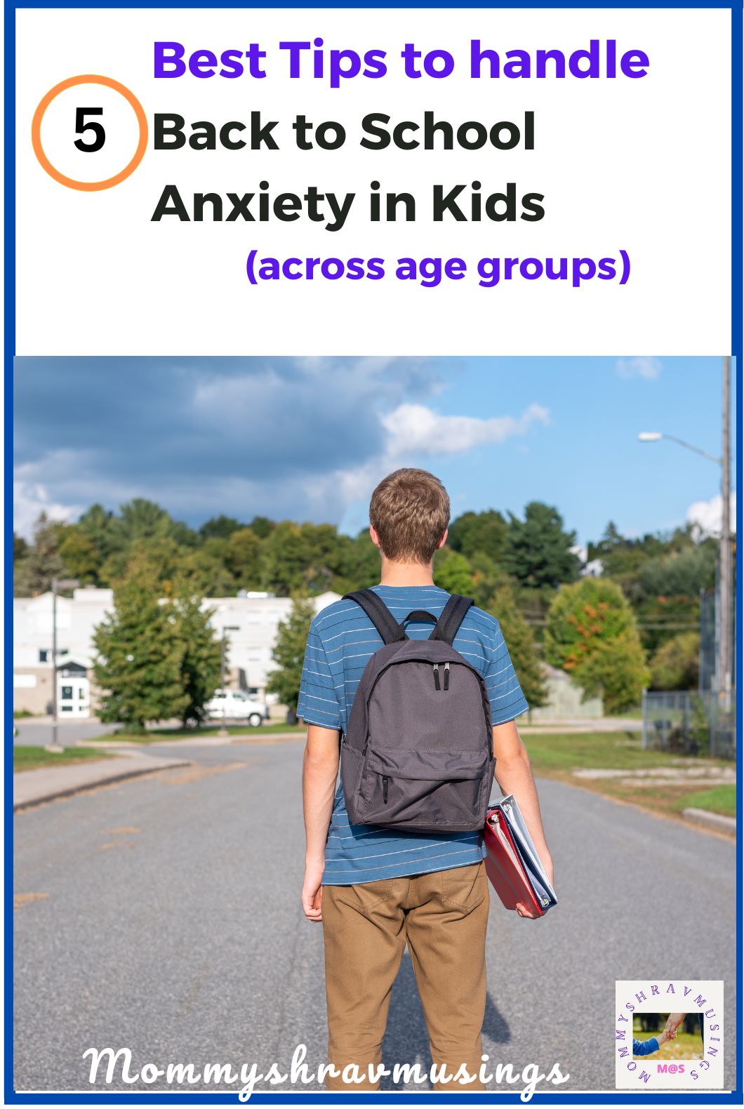5 Best Tips to Manage Back-to-School Anxiety in Kids - MommyShravmusings