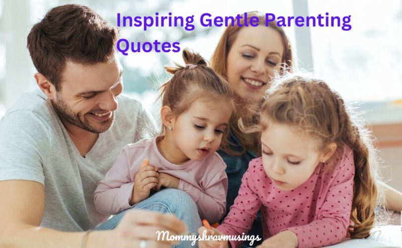 30 Inspiring Gentle Parenting Quotes to Unlock its Power to You ...