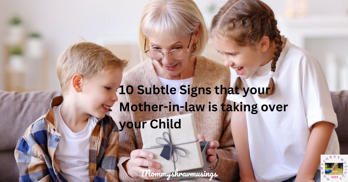 Signs that your Mother-in-law is trying to take over your Child