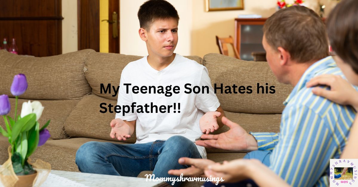 Addressing 'My Teenage Son Hates His Stepdad'