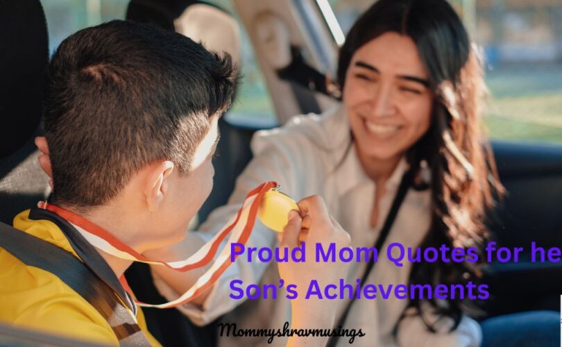15 Top Heartfelt Proud Mom Quotes for Son's Achievement - MommyShravmusings