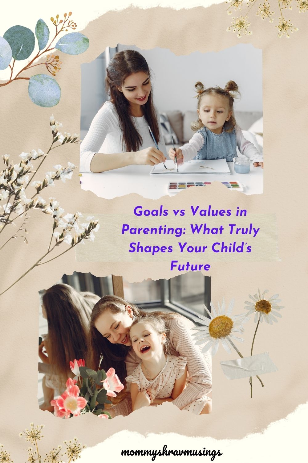 Goals vs Values in Parenting: The most Important Gift to your Child