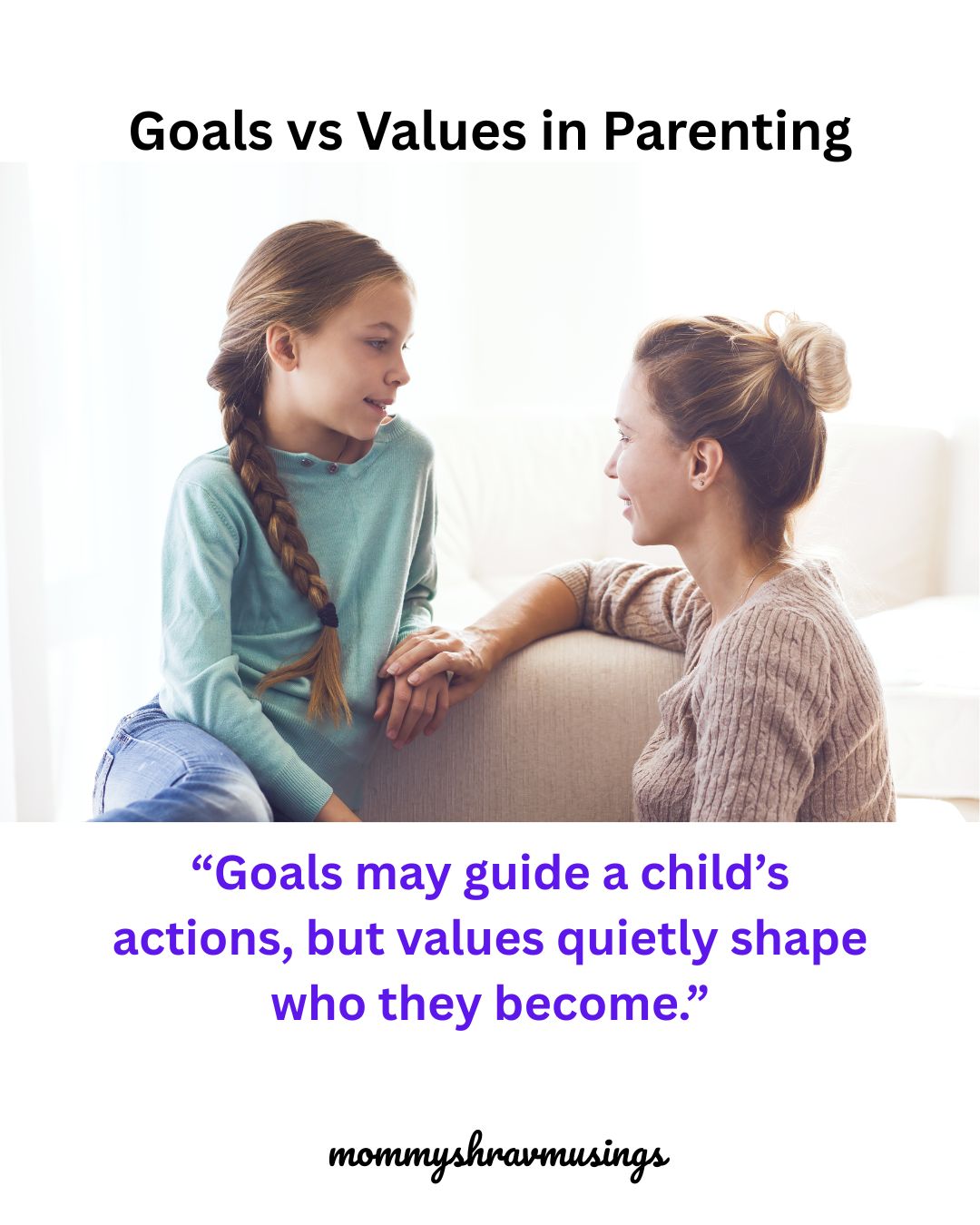 Goals vs Values in Parenting: The most Important Gift to your Child