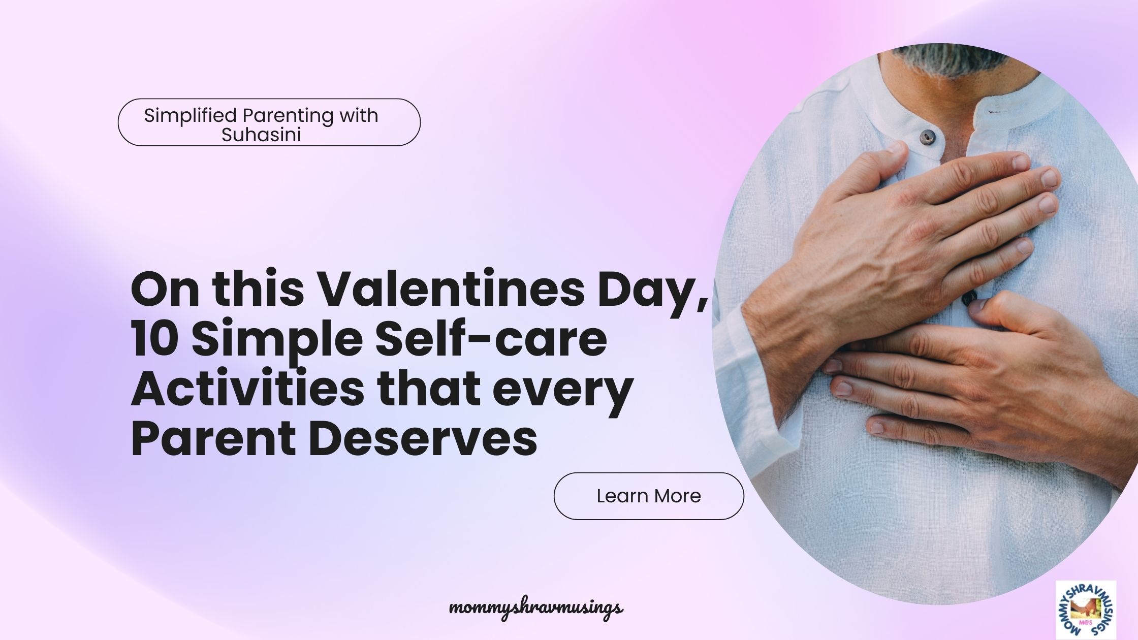 This Valentine’s Day, Love the Parent You’ve Become - MommyShravmusings